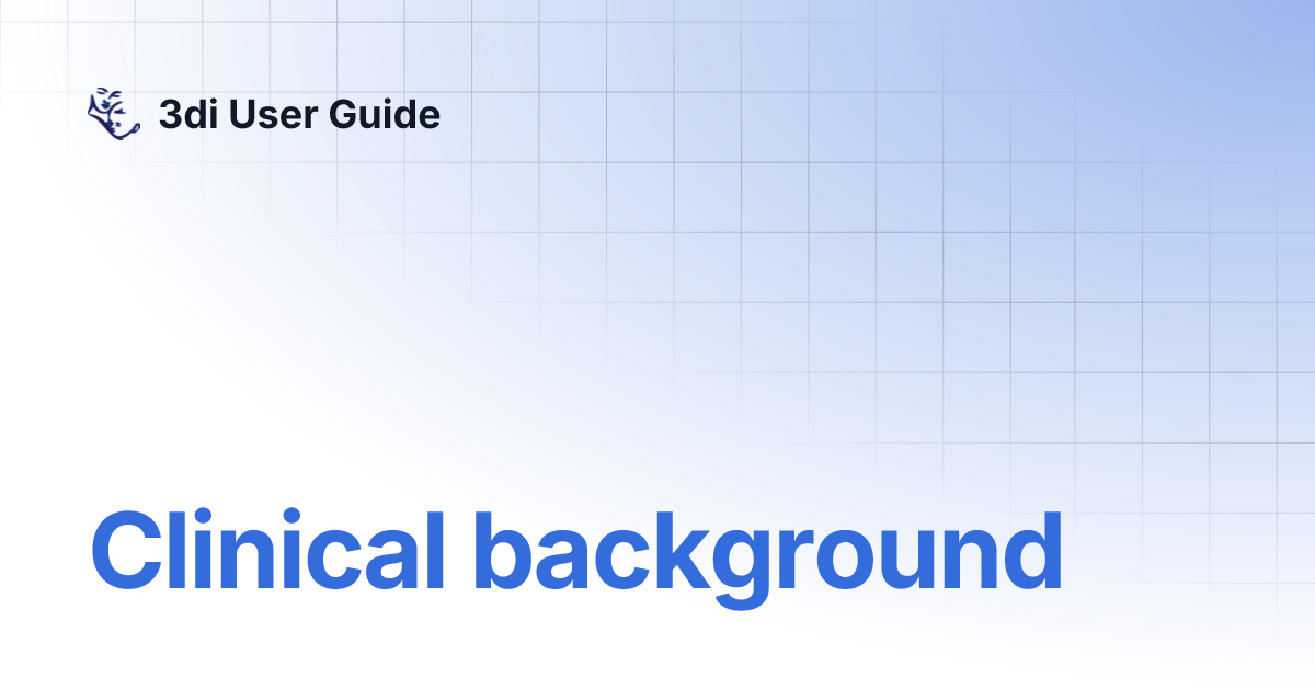 Clinical background | 3di User Guide